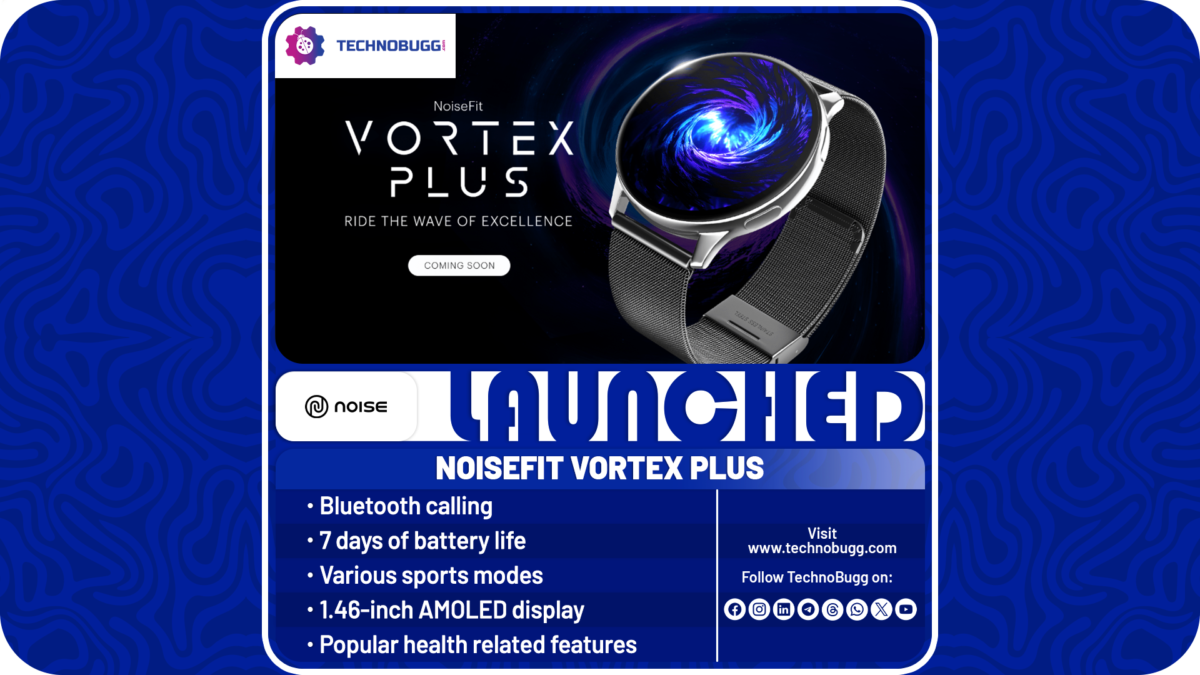 NoiseFit Vortex Plus Smartwatch Unveiled